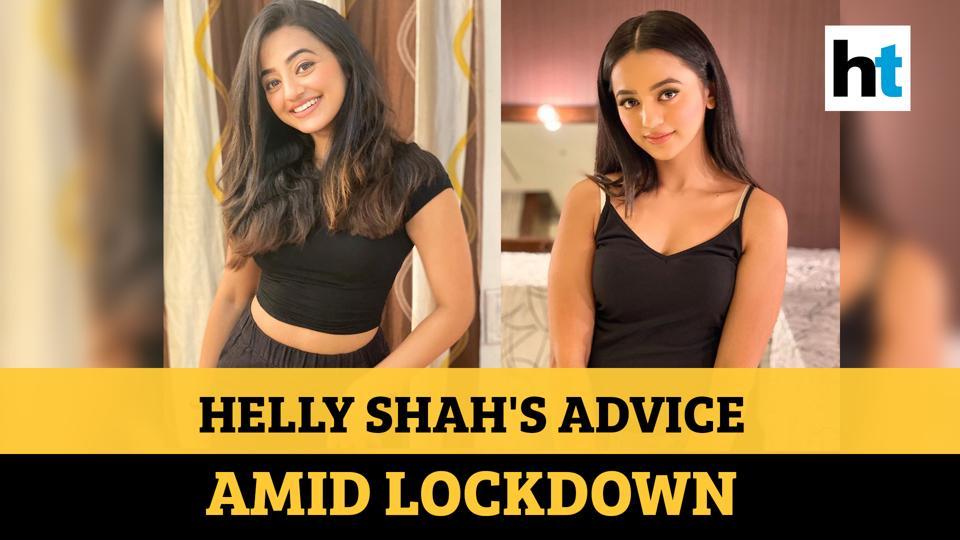 ‘Read, watch shows, cook’: Helly Shah’s advice to fans amid lockdown ...