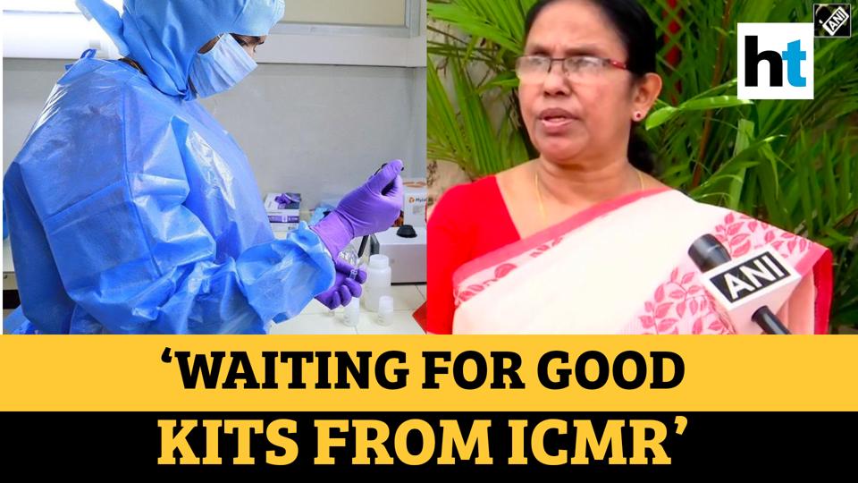 ‘New ICMR kits will be validated before antibody tests ’: Kerala Health ...
