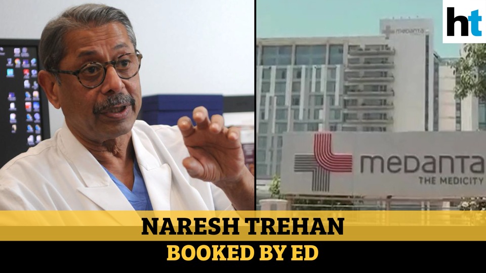ED files money-laundering case against Medanta, Naresh Trehan: Key ...