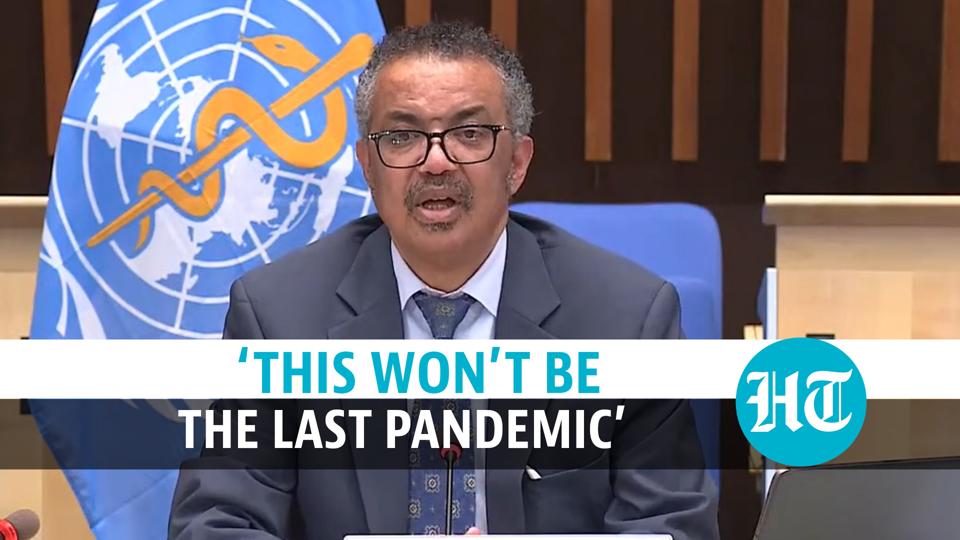 ‘World must be better prepared for next pandemic’: WHO Chief ...