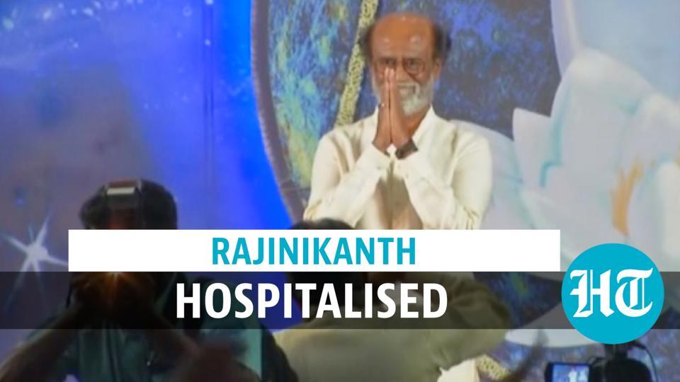 Rajinikanth admitted to hospital after ‘severe fluctuations’ in blood ...