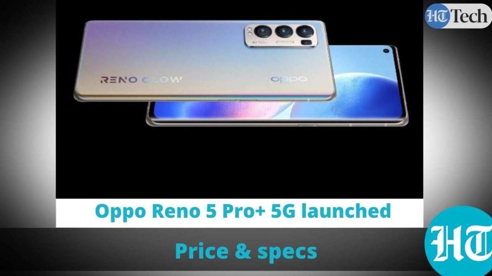 Oppo Reno 5 Pro+ 5G launched: Price and specs | HT Tech