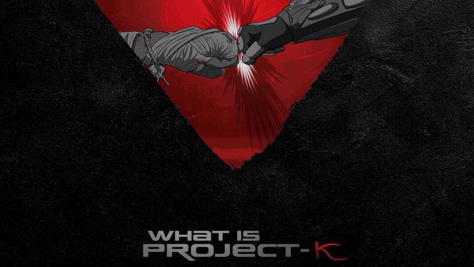 What is Project K: ప్రాజెక్ట్ కే అంటే ఏంటి? నేటి సాయంత్రం అప్‍డేట్ ...