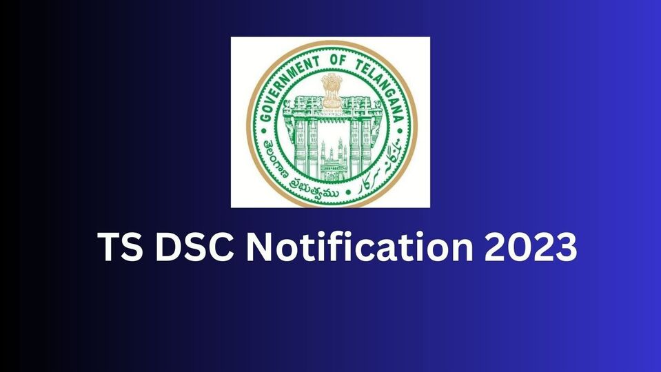 TS DSC Jobs 2023 : 5,089 టీచర్‌ ఉద్యోగాలు - జిల్లా వారీగా ఖాళీల ...
